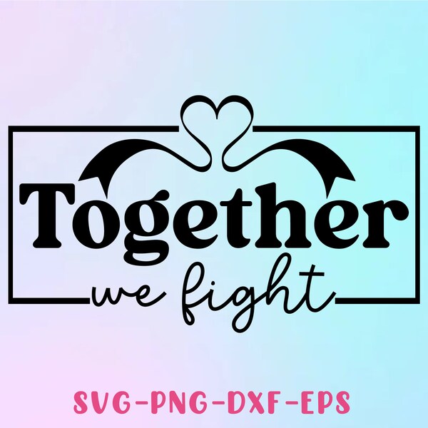 We Fight Together Png - Etsy