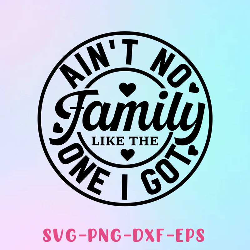 Aint No Family Png - Etsy