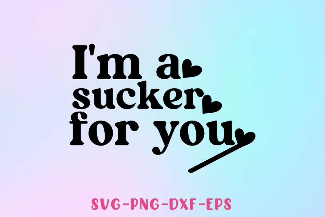 I'm a Sucker for You SVG Written in a Retro Font is a - Etsy