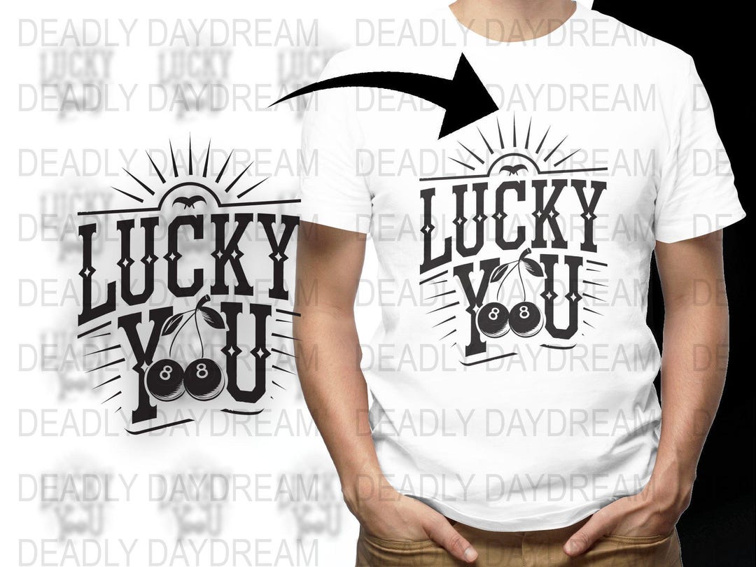 Lucky You Svg Png Eps Dxf Pdf Jpeg Instant Download Sarcastic Funny ...