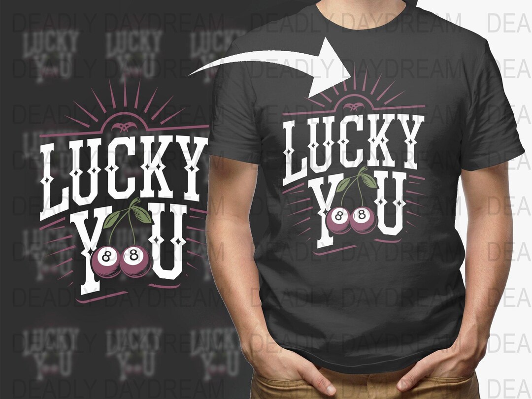 Lucky You Svg Png Eps Dxf Pdf Jpeg Instant Download Sarcastic Funny ...