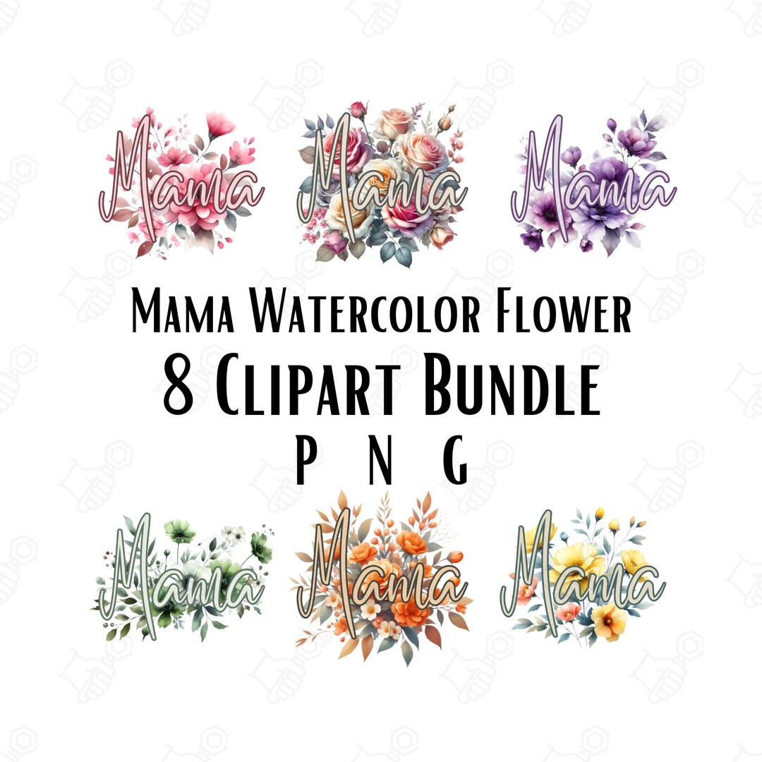 Mama Watercolor Flower 8 Clipart Bundle PNG Files Instant Download ...