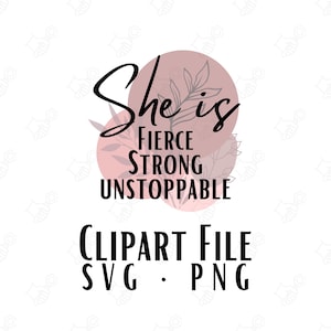 She is Strong Fierce Brave Clipart File SVG PNG Files Instant Download ...