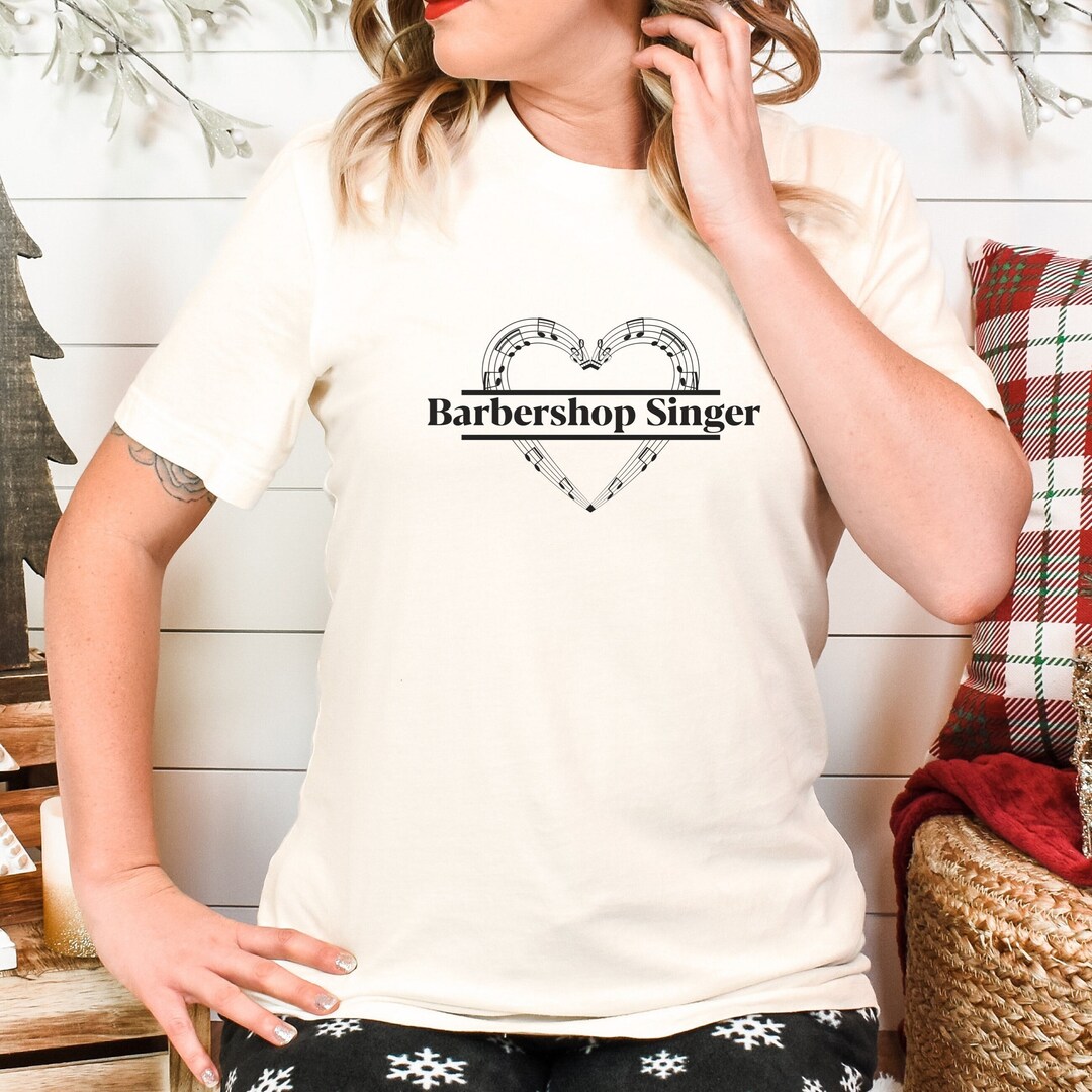 Barbershop Singer Shirt, Barbershop Singer, Barbershop Singing, Shirt ...