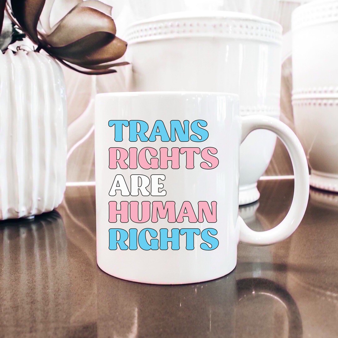 Trans Rights Are Human Rights Mug, Trans Rights, Trans Rights Gifts ...