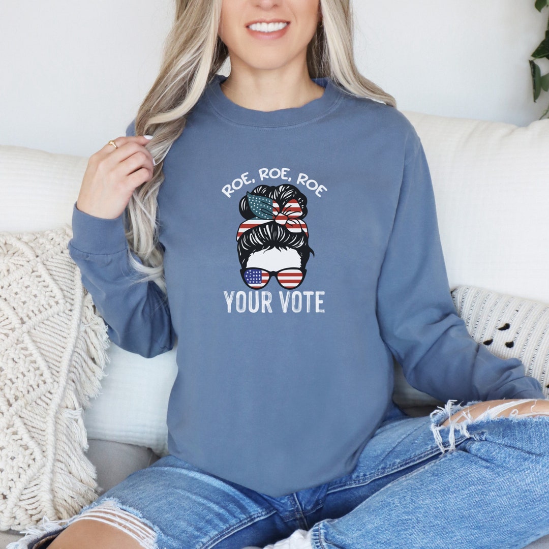 Roe Roe Roe Your Vote Shirt, Womens Rights, Voting Rights, Vote, Pro ...