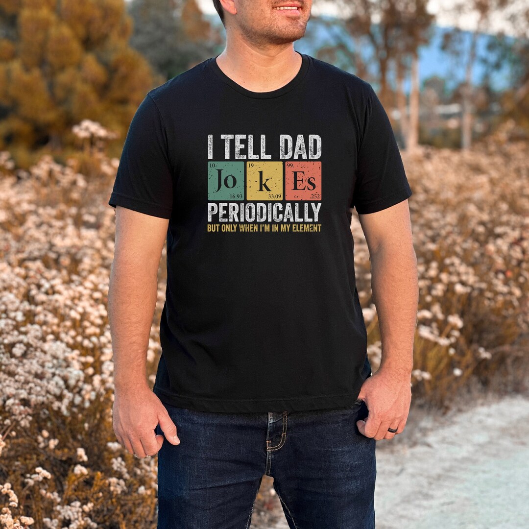 Dad Joke Shirt, Father’s Day Shirt, Dad Shirt, Funny Dad Shirt, Dad ...