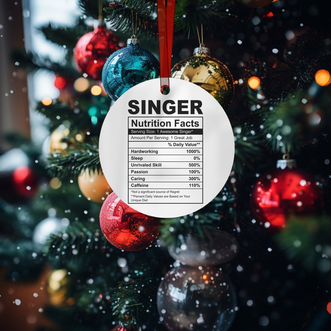 Ornament for Singer, Gift for Singer, Singer Nutrition Facts, Singer ...