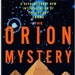 The Orion Mystery: Unlocking the Secrets of the Pyramids Robert Bauval ...