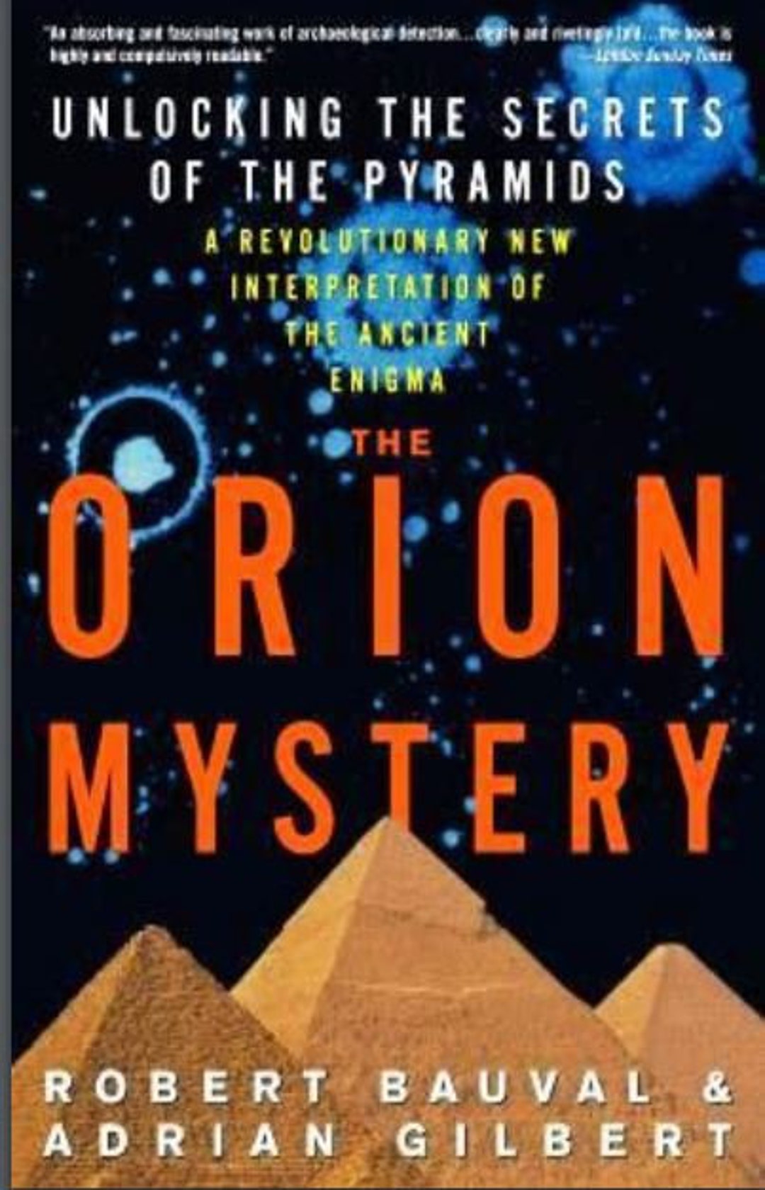 The Orion Mystery: Unlocking the Secrets of the Pyramids Robert Bauval ...