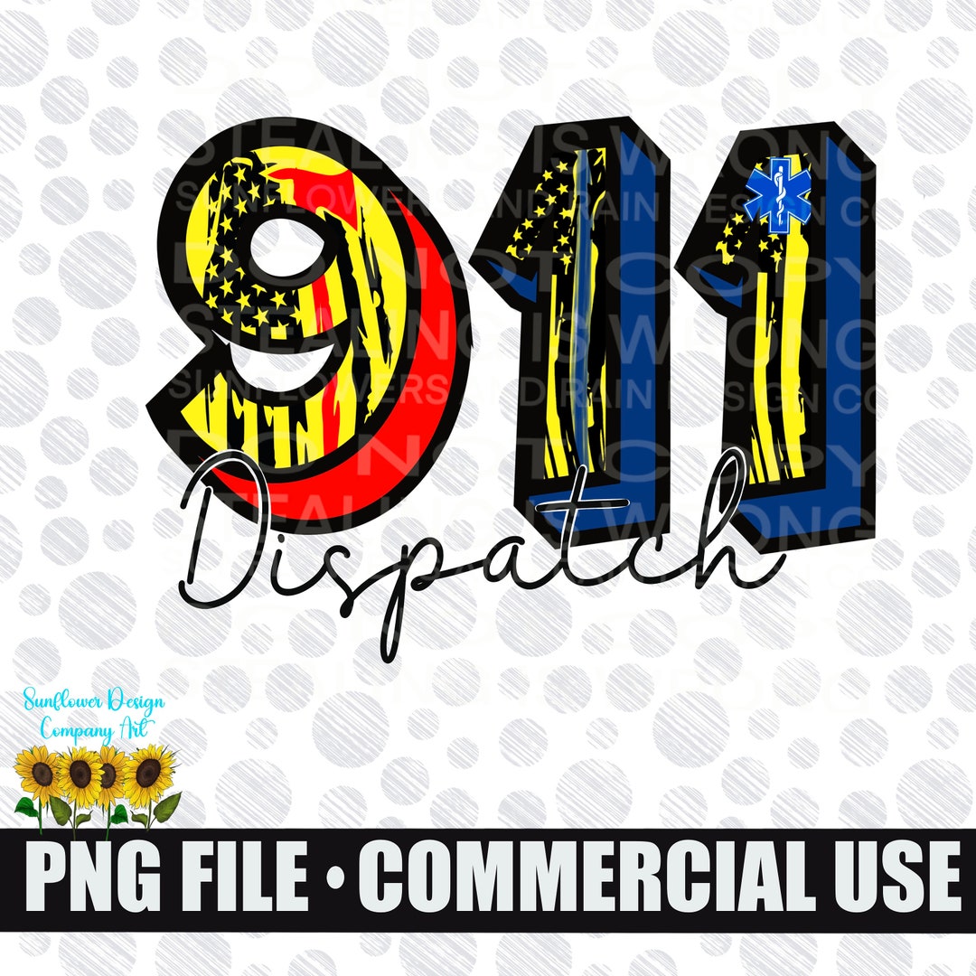 911 Dispatch Png File for Sublimation Shirts, Cups, Tumblers and More ...