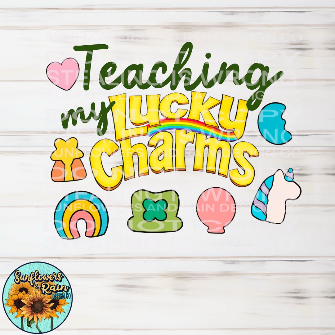 Teaching My Lucky Charms Png File for Sublimation T-shirts. St ...