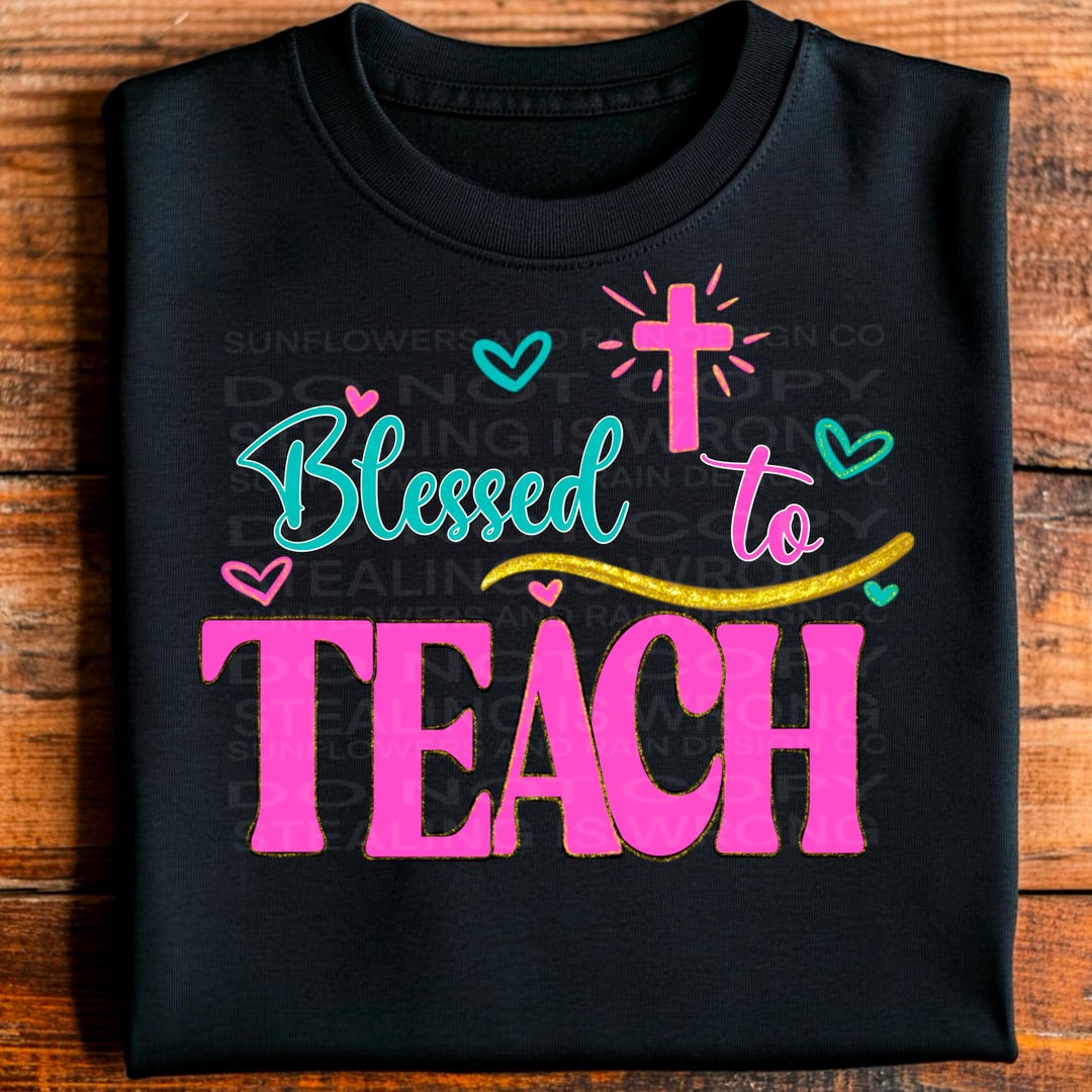 Blessed to Teach Png, Teacher Mom Png, Christian Teacher Png,bible ...