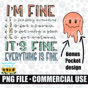 Im Fine , Its Fine, Everything is Fine. Front Bonus Bundle. Png Files ...