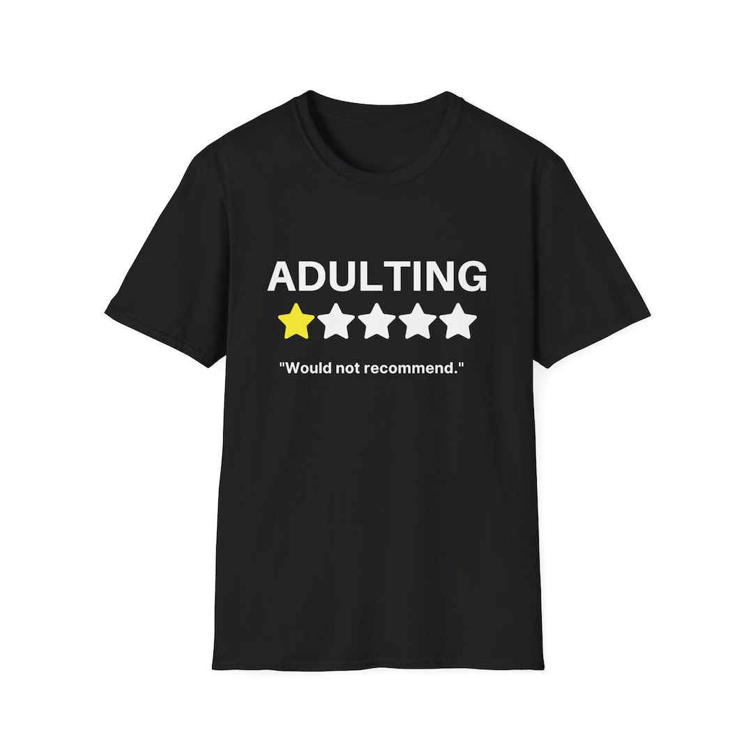 Adulting One Star Rating Funny T-shirt - Etsy