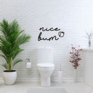 Nice Bum Metal Sign, Bathroom Wall Decor, Peaches Sign for Bedroom ...