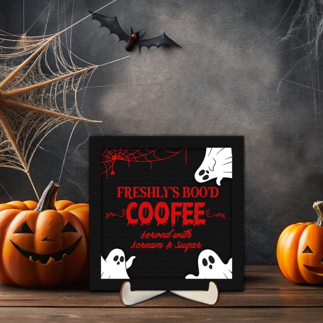 Freshly Bood Coffee Sign, Funny Halloween Sign, Coffee Sign, Halloween ...