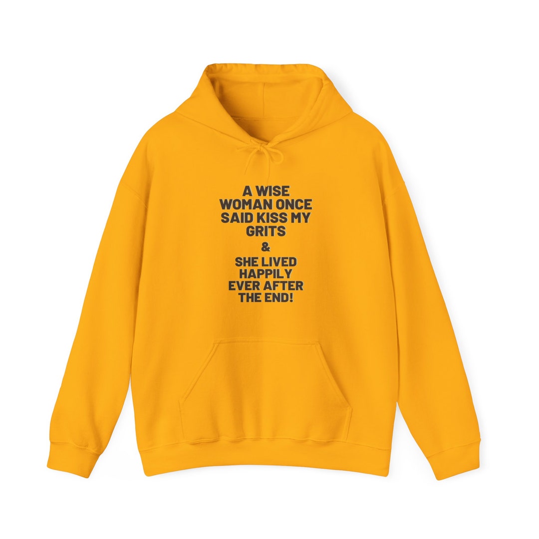 Funny Kiss My Grits Hoodie | Happily Ever After Pullover | the End ...