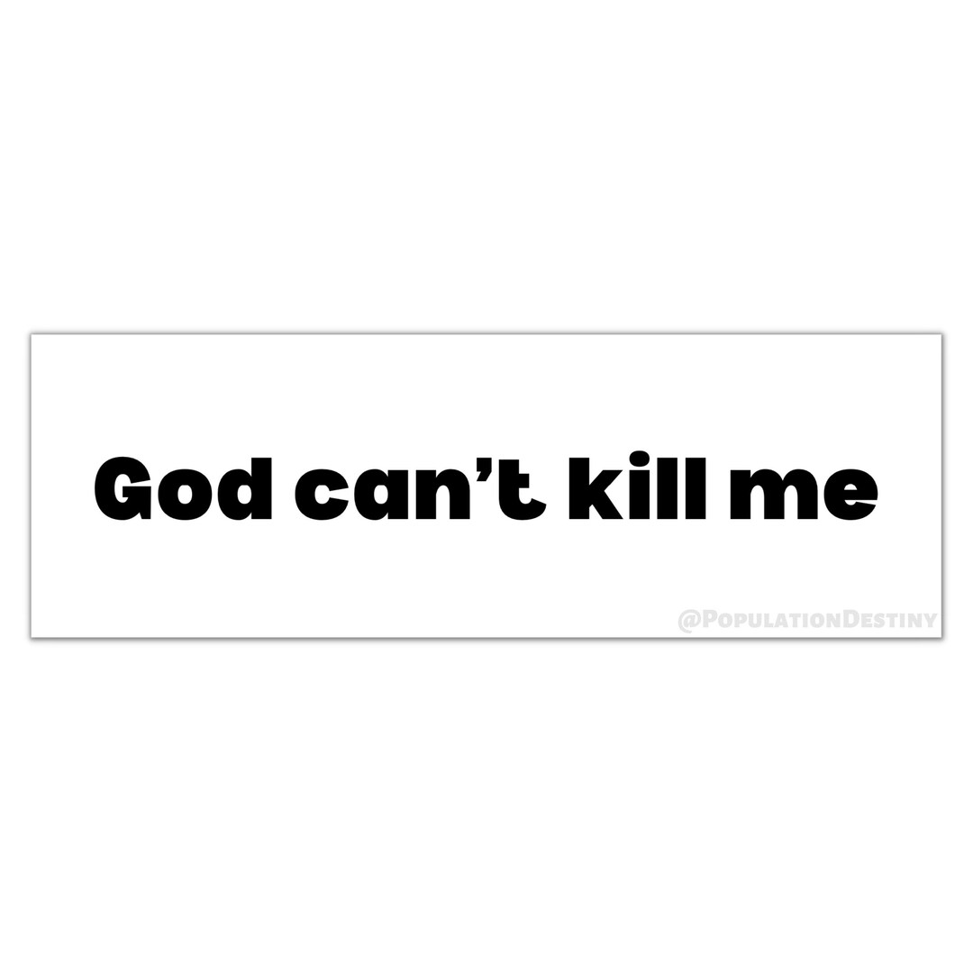 God Can't Kill Me | Funny Gen Z Ironic Meme Laptop Sticker | Bumper ...