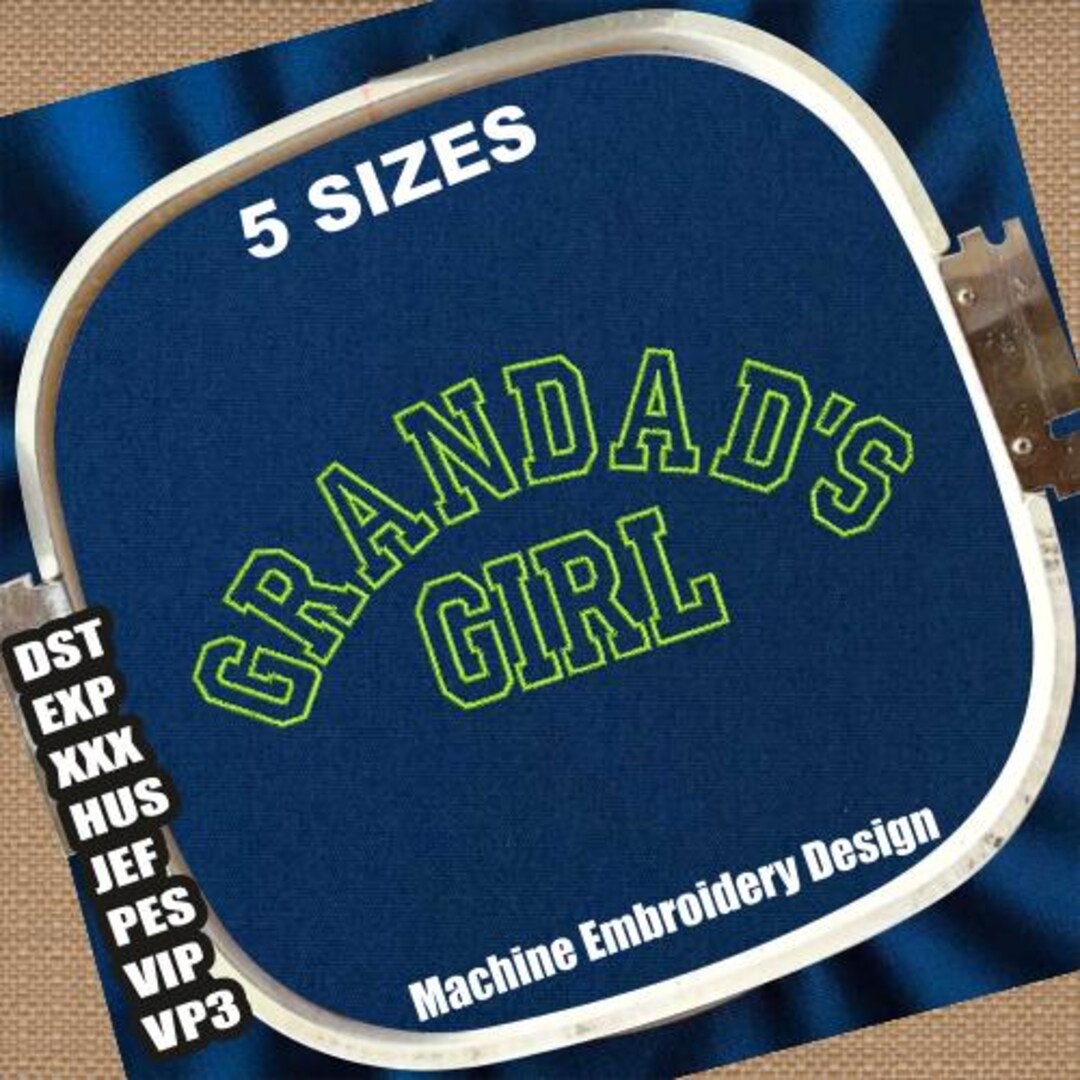 Grandad's Girl Machine Embroidery Design | 5 Sizes (digital Download ...