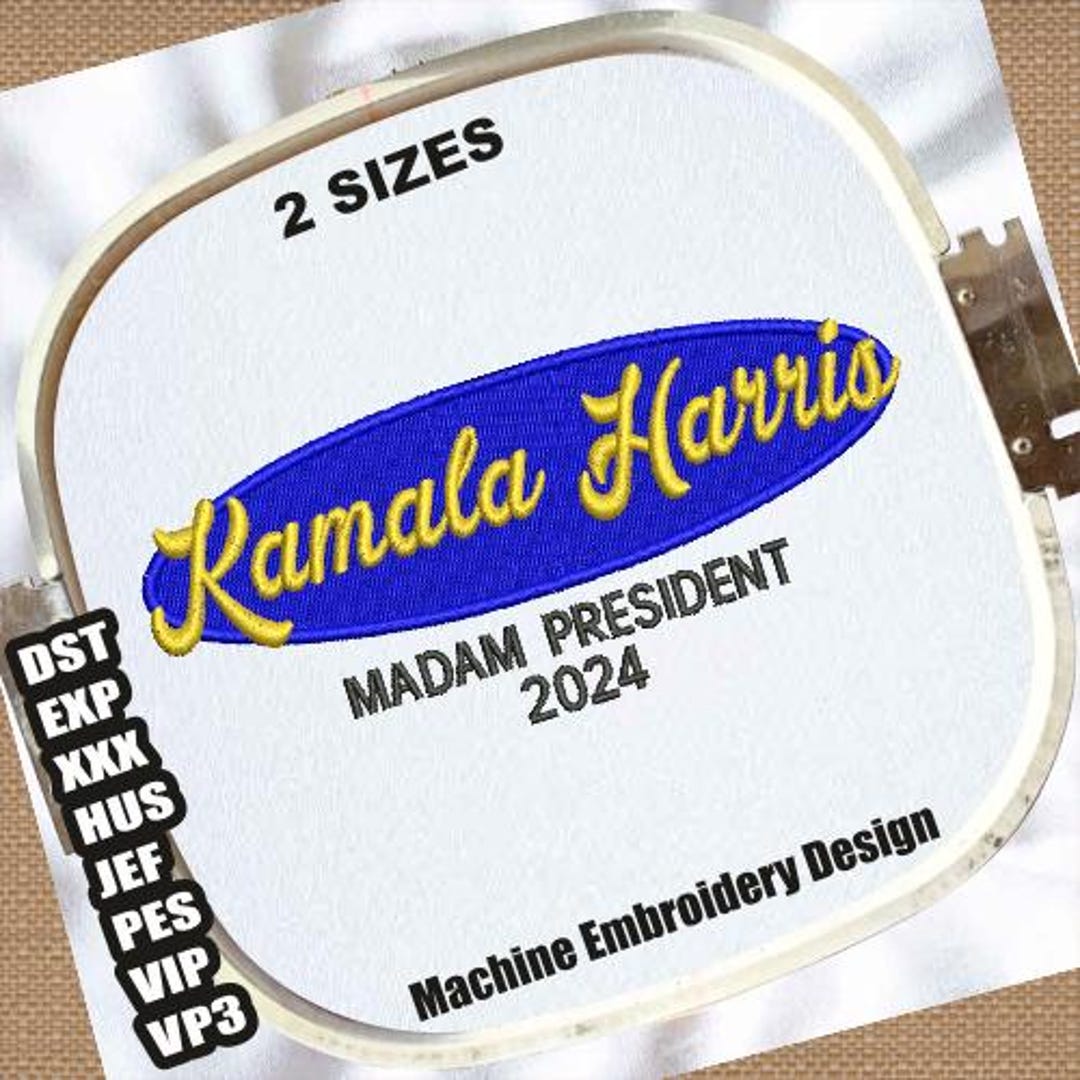Kamala Harris Madam President 2024 Machine Embroidery Design Kamala ...