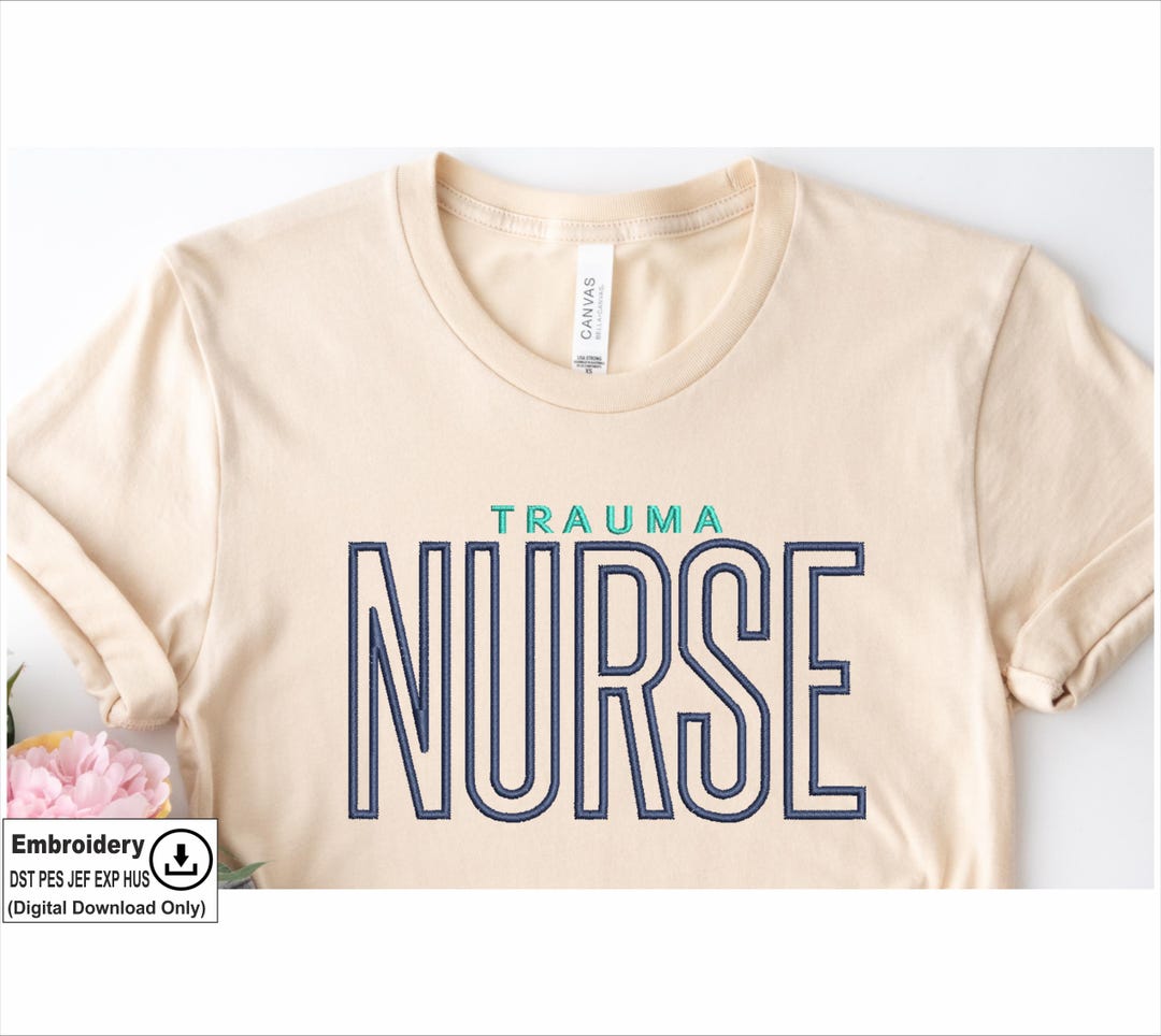 Trauma Nurse Machine Embroidery Design | Trauma ICU Nurse Embroidery ...