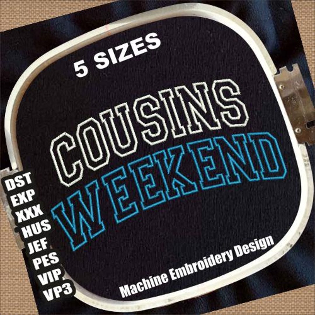 Cousins Weekend Machine Embroidery Designs | Cousin Crew Embroidery ...