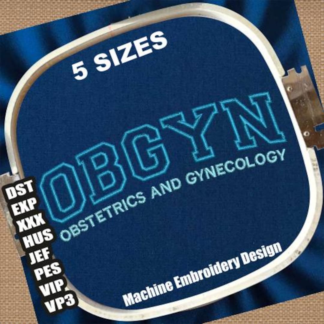 Obgyn Obstetrics and Gynecology Machine Embroidery Design | Ob and Gyn ...