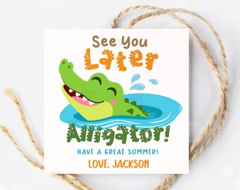 Editable Last Day of School Tag End of Year Friends Gift Tags Alligator ...