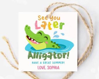 Editable Last Day of School Tag End of Year Friends Gift Tags Alligator ...