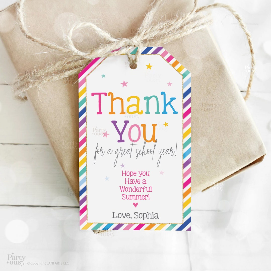 Editable Last Day of School Tag Thank You End of Year Teacher Gift Tags ...