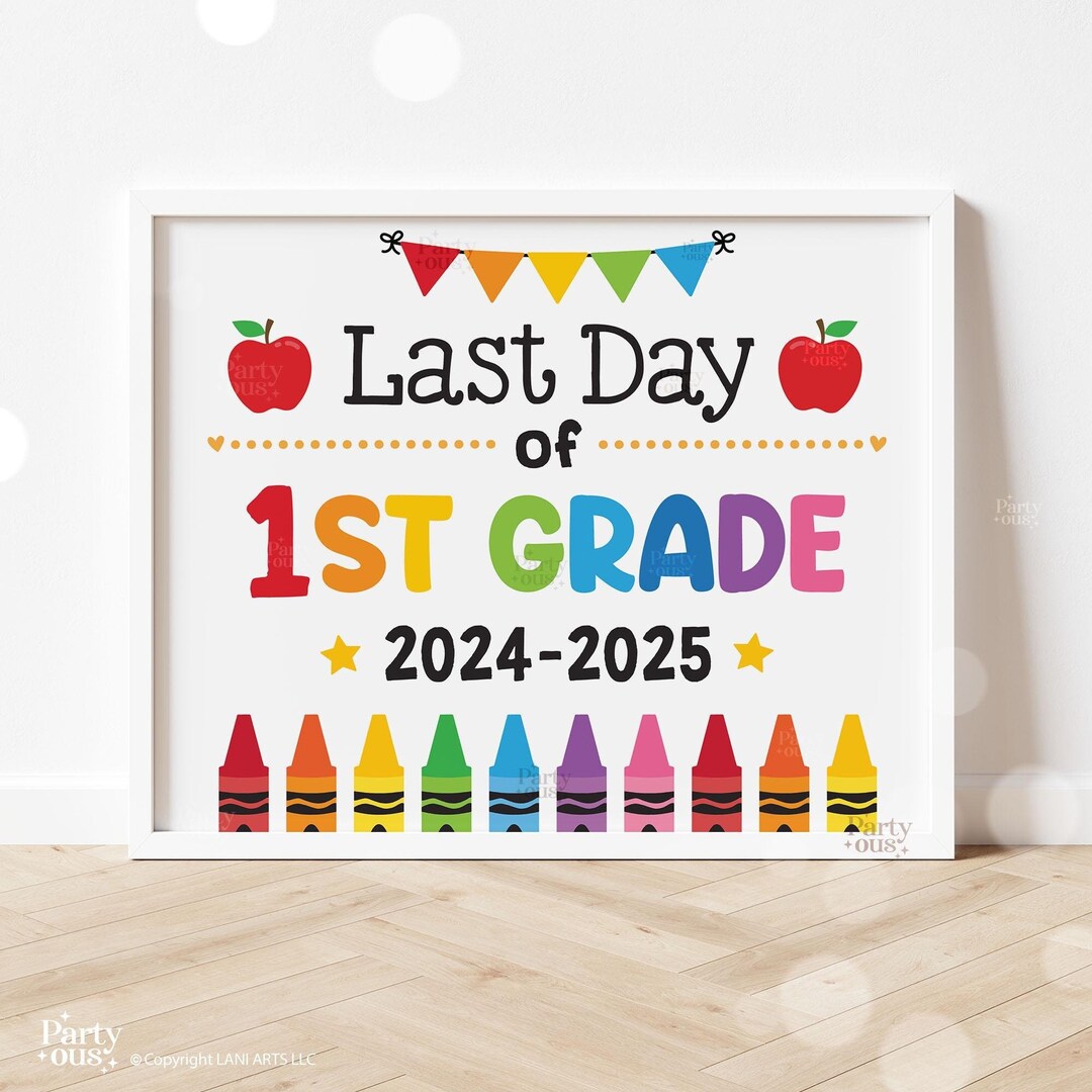 Last Day of School Sign Printable Last Day of 1st Grade Signs School ...