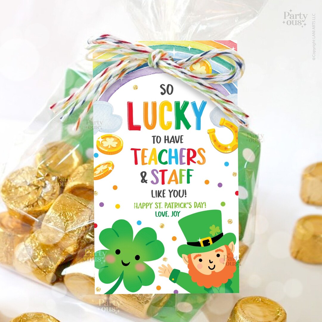 Editable St. Patrick's Day Teacher Appreciation Gift Tags so Lucky to ...