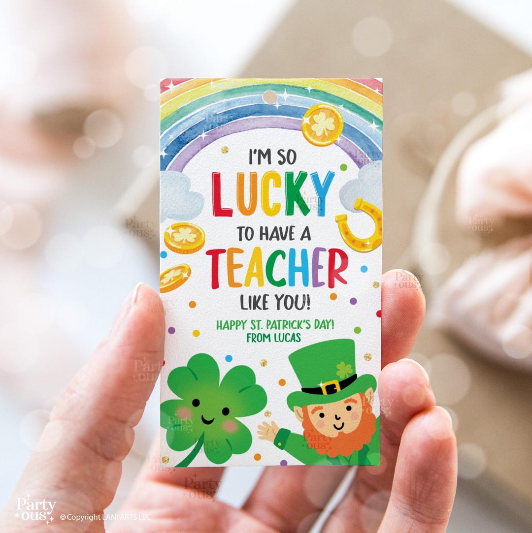 Editable St. Patrick's Day Teacher Gift Tags I'm so Lucky to Have A ...
