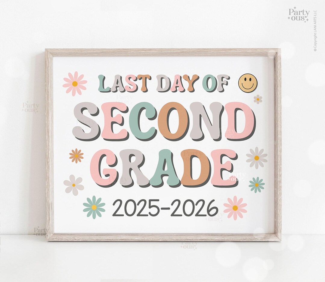 Last Day of School Sign Printable Last Day of 2nd Grade Signs School ...
