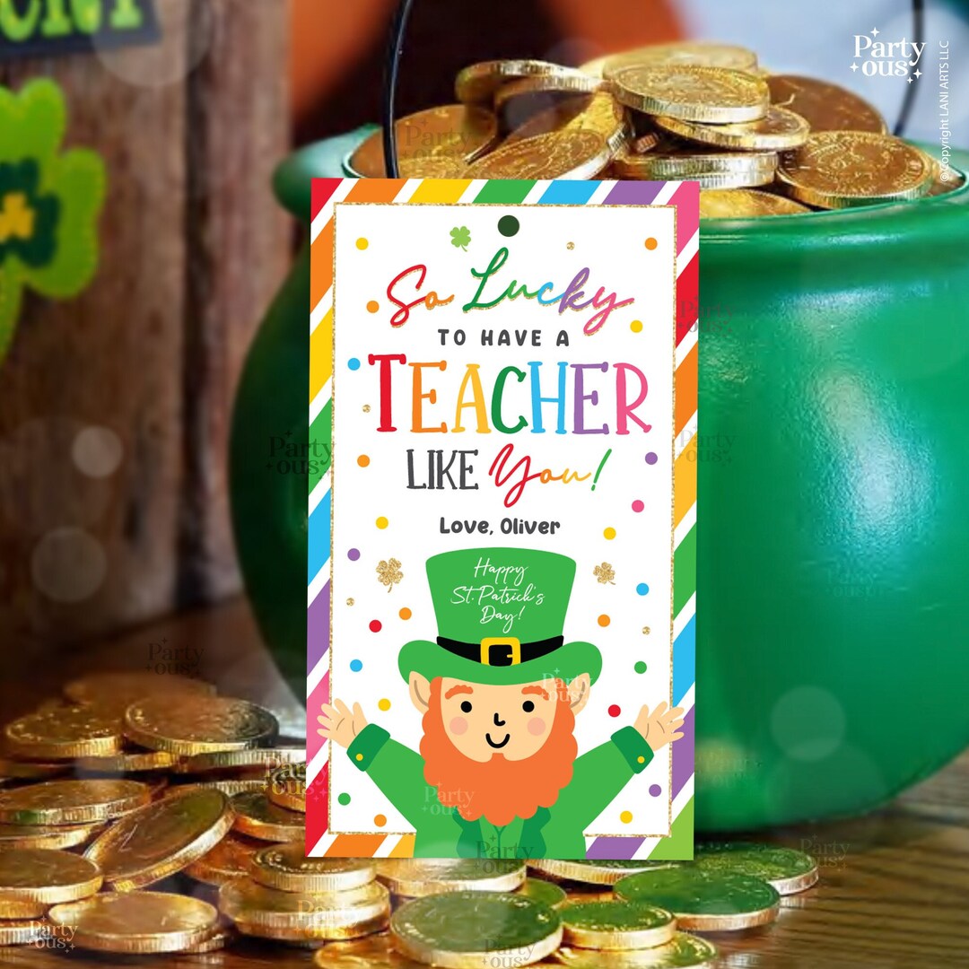 Editable St Patricks Day Gift Tags I'm so Lucky to Have A Teacher Like ...