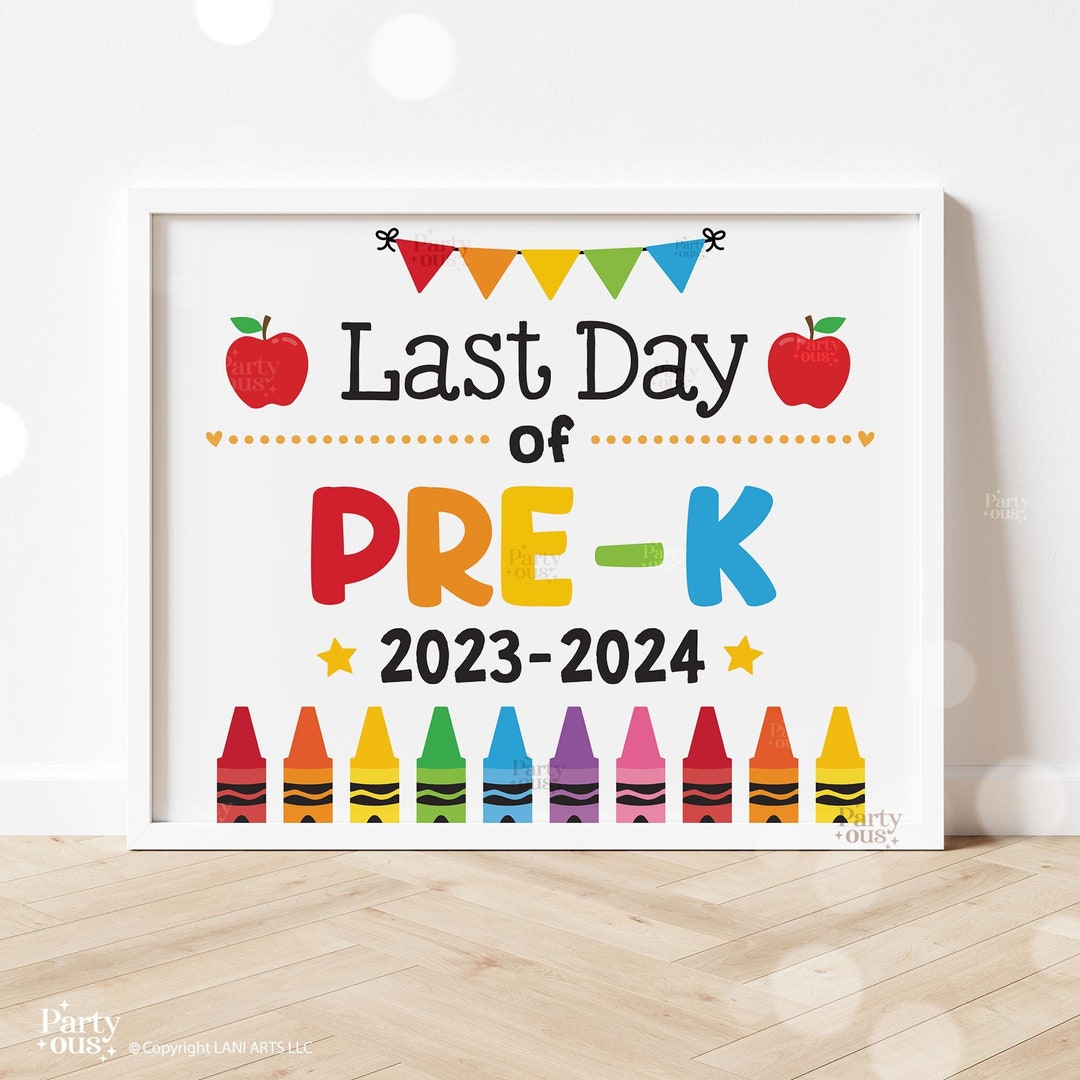 Last Day of School Sign Printable Last Day of Pre-k Signs School Photo ...