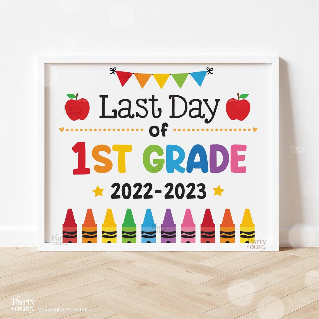 Last Day of School Sign Printable Last Day of 1st Grade Signs - Etsy