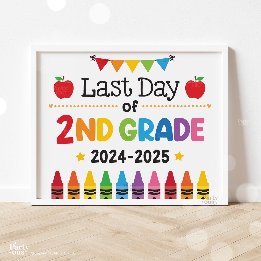 Last Day of School Sign Printable Last Day of 2nd Grade Signs School ...