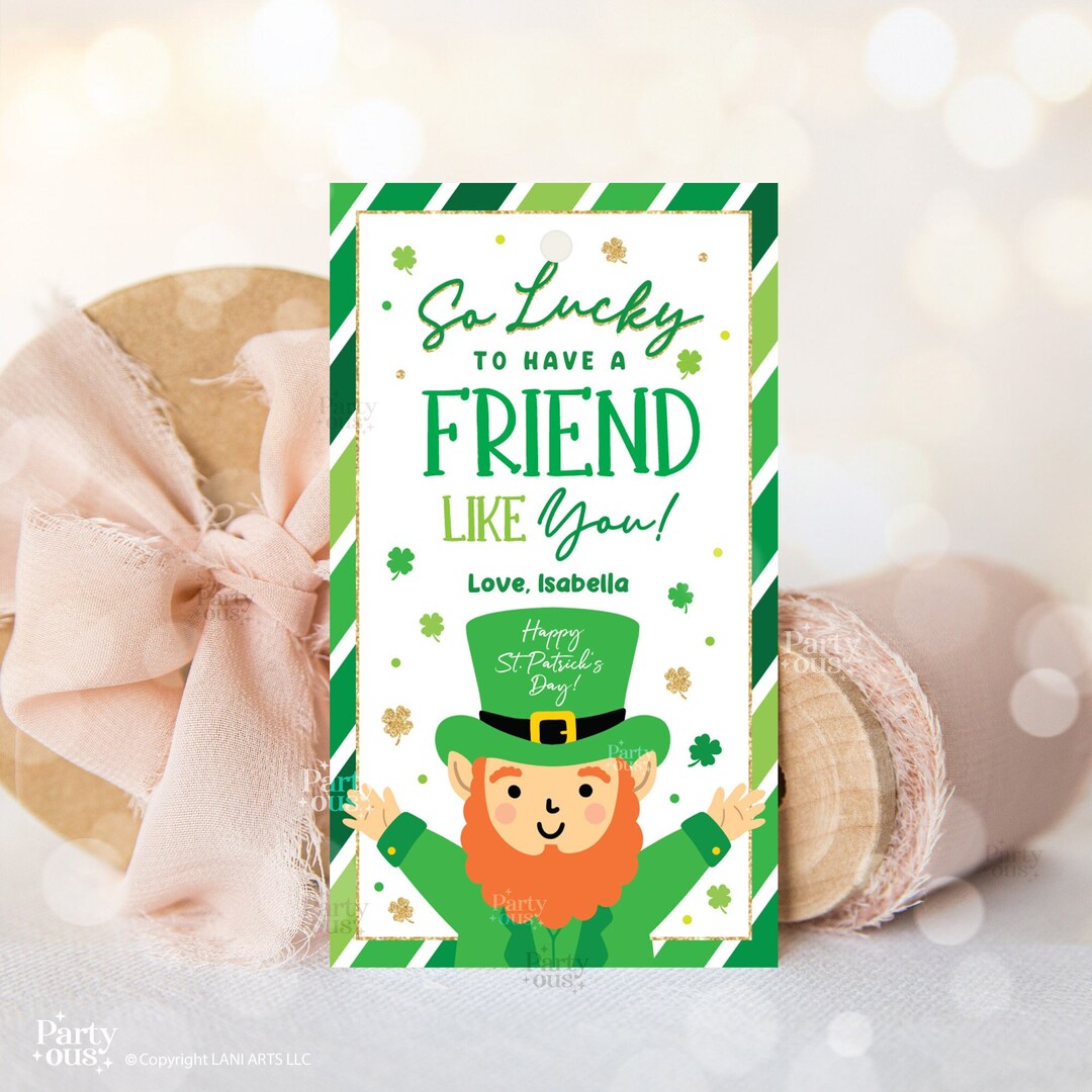 Editable St Patricks Day Gift Tags I'm so Lucky to Have A Friend Like ...