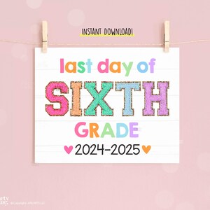 Last Day of School Sign Printable Last Day of 6th Grade Signs School ...