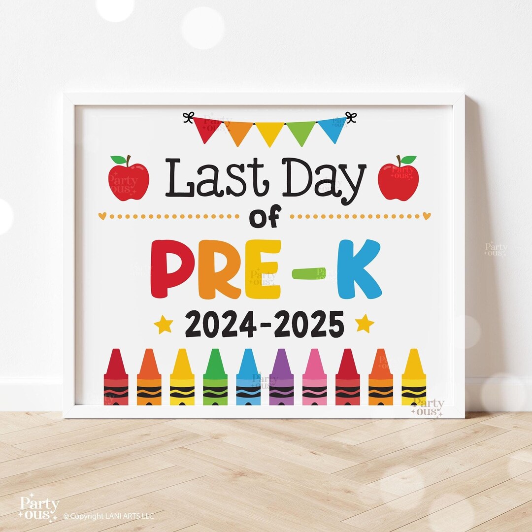Last Day of School Sign Printable Last Day of Pre-k Signs School Photo ...