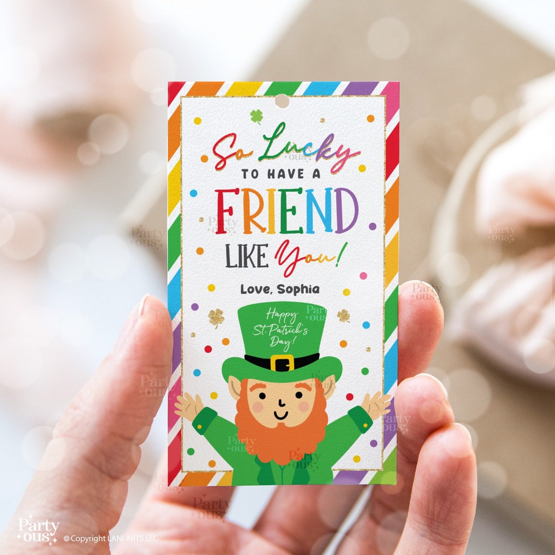 Editable St Patricks Day Gift Tags I'm so Lucky to Have A Friend Like ...
