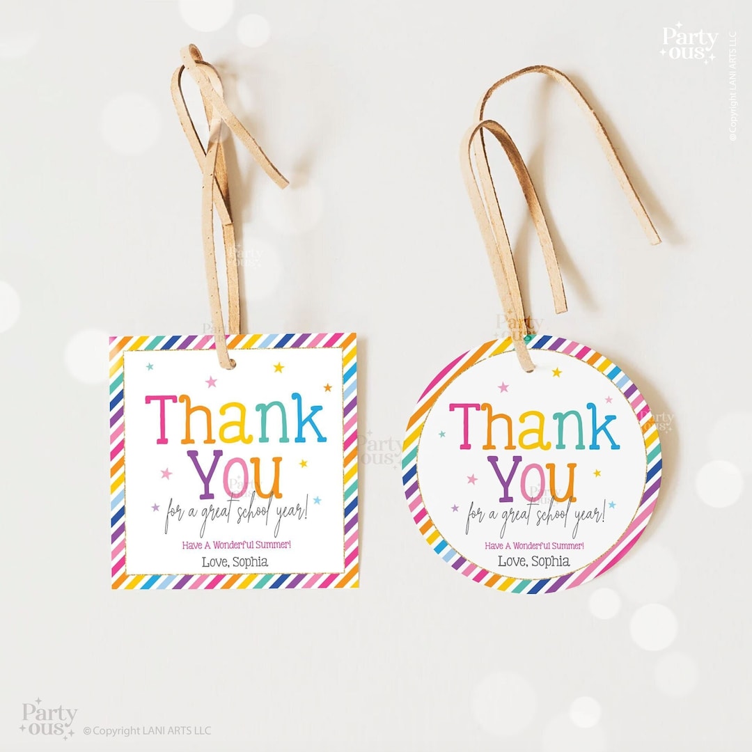 Editable Last Day of School Tags Thank You End of Year Teacher Gift Tag ...