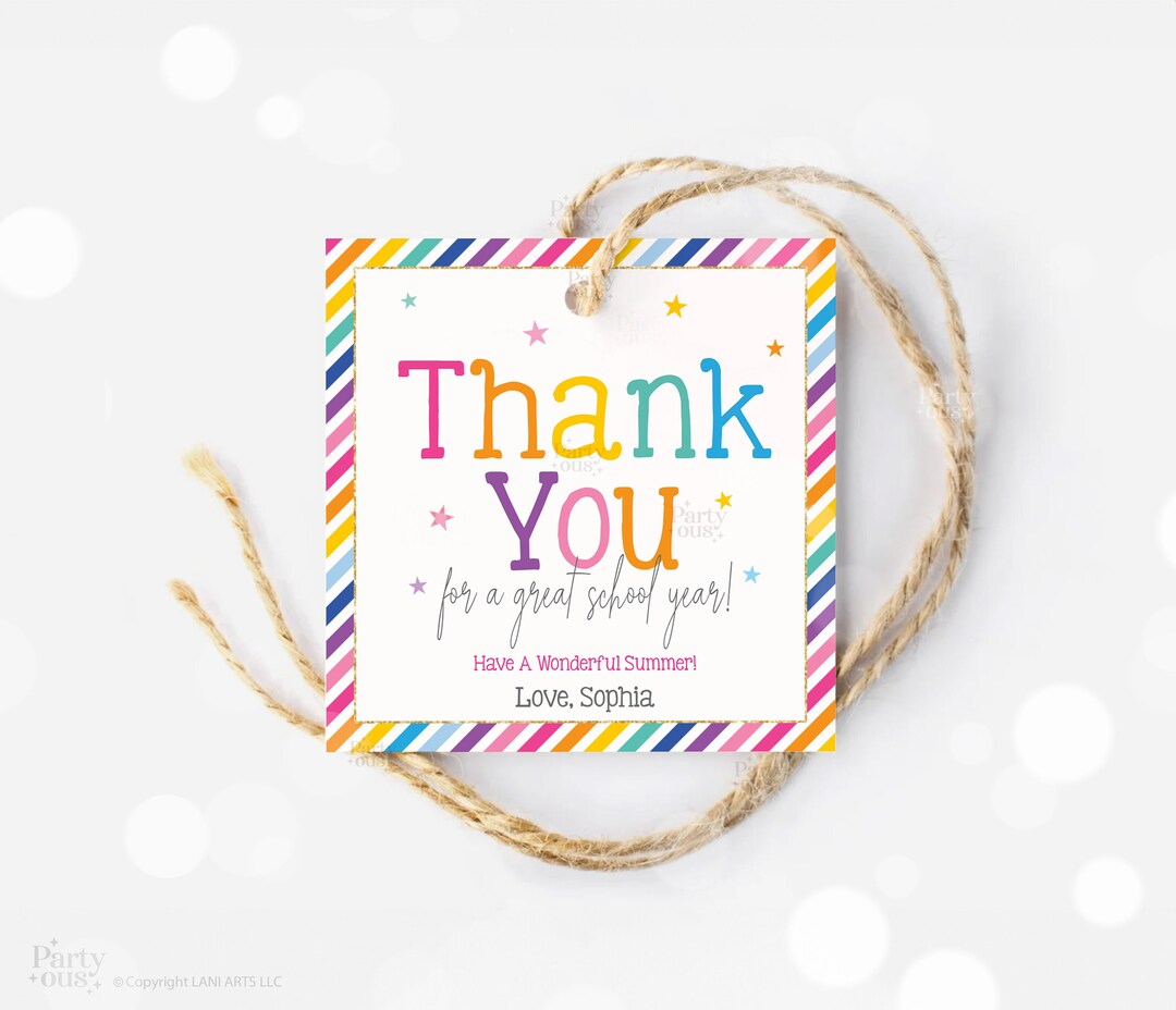 Editable Last Day of School Tags Thank You End of Year Teacher Gift Tag ...