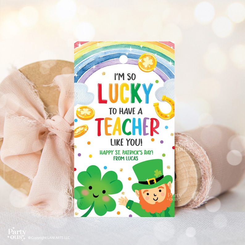 Editable St. Patrick's Day Teacher Appreciation Gift Tags I'm so Lucky ...