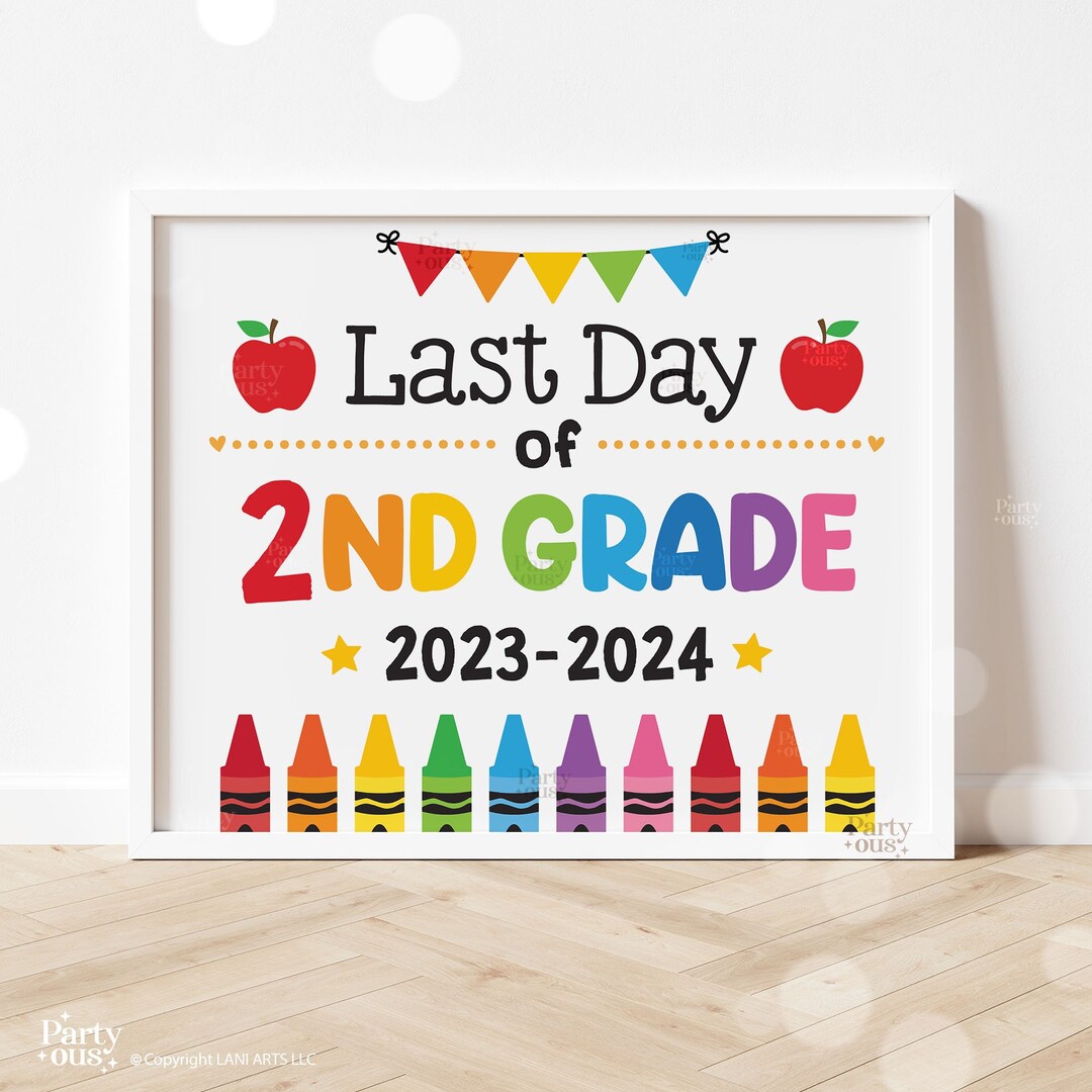 Last Day of School Sign Printable Last Day of 2nd Grade Signs School ...