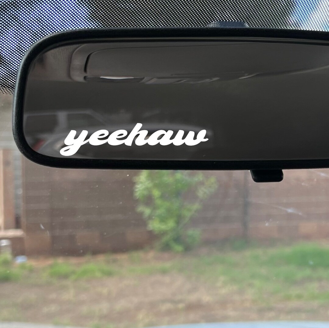 Yeehaw Rear View Mirror Decal - Rear View Mirror Sticker - Affirmation ...