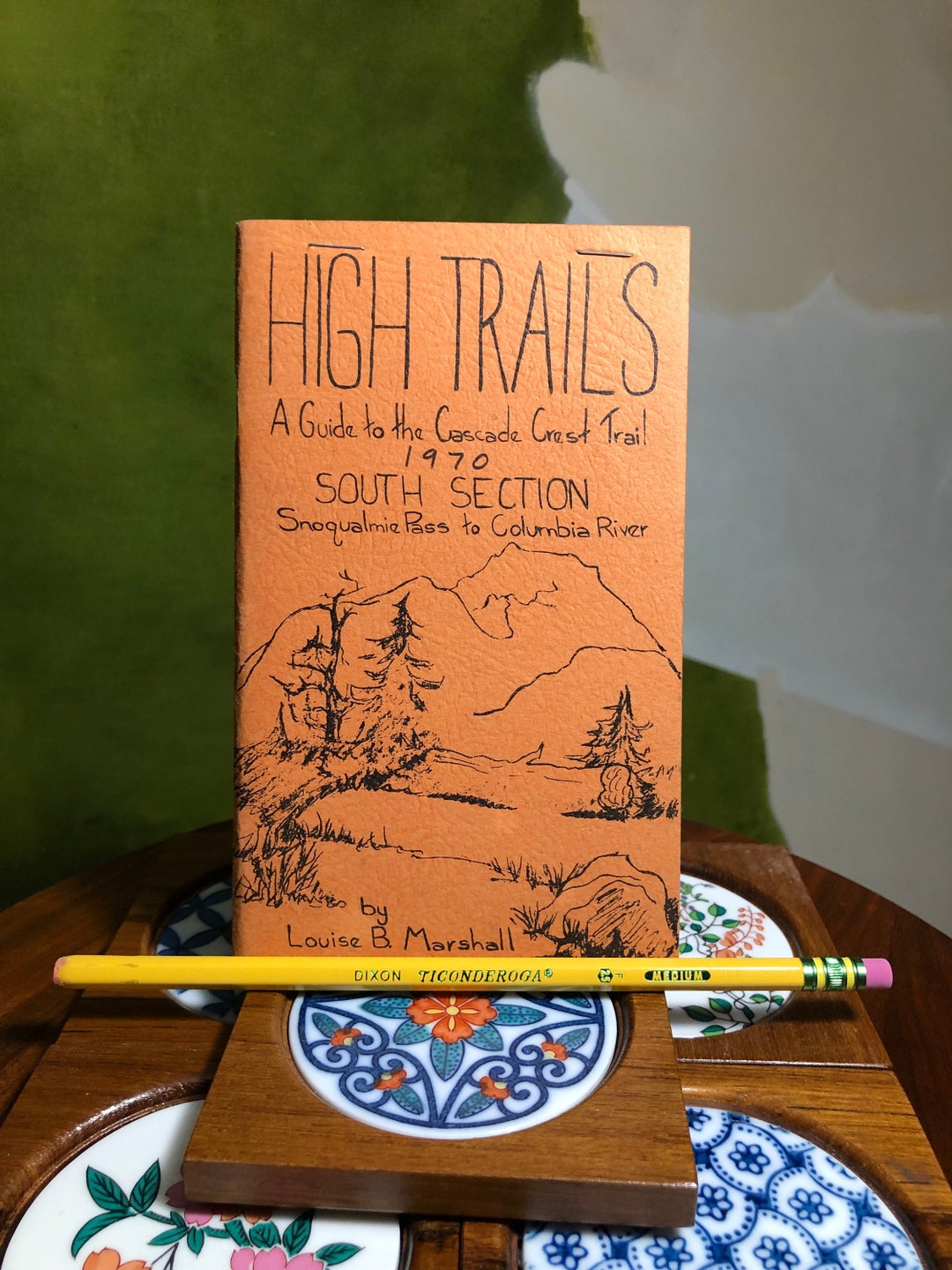 HIGH TRAILS: A Guide to the Cascade Crest Trail South Section ...