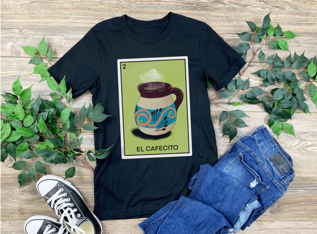 Cafecito Loteria Shirt Coffee Cafe Loteria Shirt Coffee T - Etsy